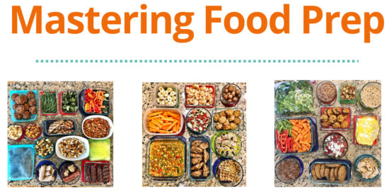 Mastering Food Prep | Learn How To Meal Prep Like A Pro