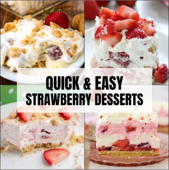 20+ Quick Easy Strawberry Desserts | No Bake, Frozen & more!