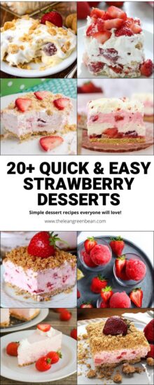 20+ Quick Easy Strawberry Desserts | No Bake, Frozen & more!